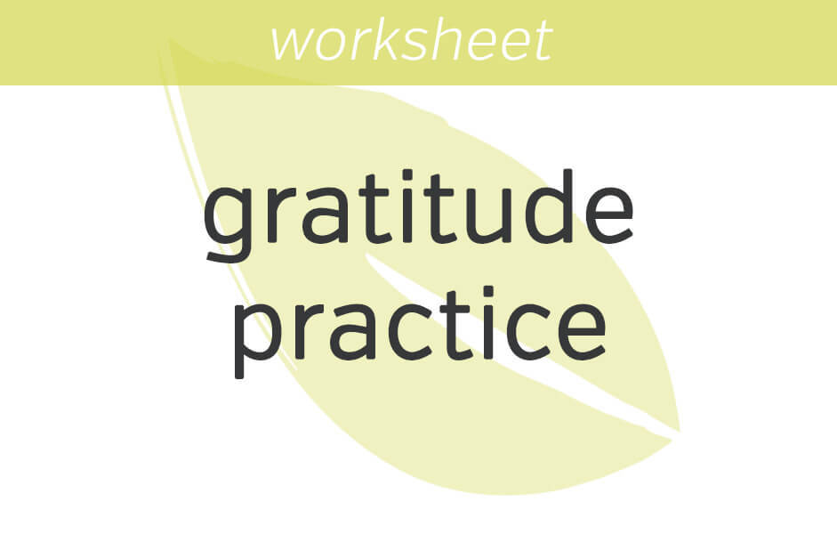 Gratitude Practice Online Worksheet - Mindfulness Exercises
