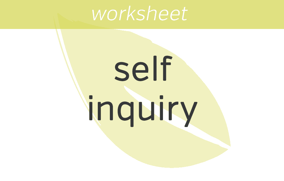 Self-Inquiry Online Worksheet | Mindfulness Exercises