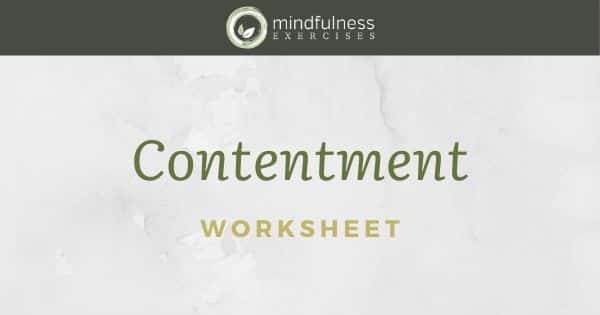 Contentment - Worksheet - Mindfulness Exercises