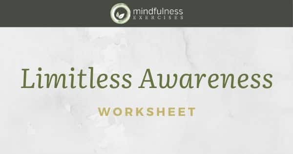 Limitless Awareness - Worksheet - Mindfulness Exercises