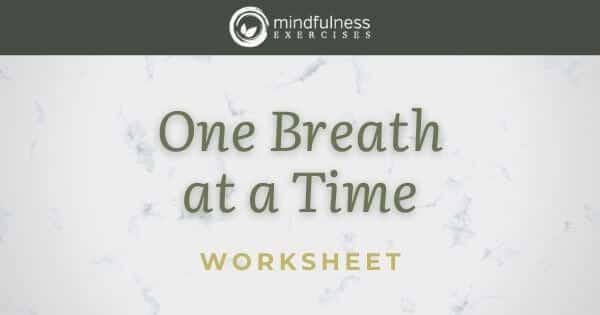 One Breath at a Time - Mindfulness Worksheet - Worksheet - Mindfulness ...