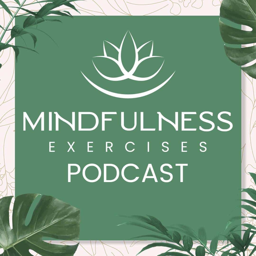 Podcast - Mindfulness Exercises