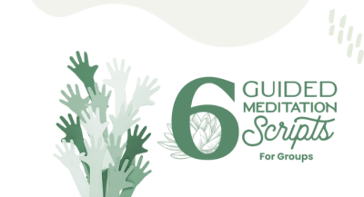 Free Guided Meditation Scripts - Mindfulness Exercises