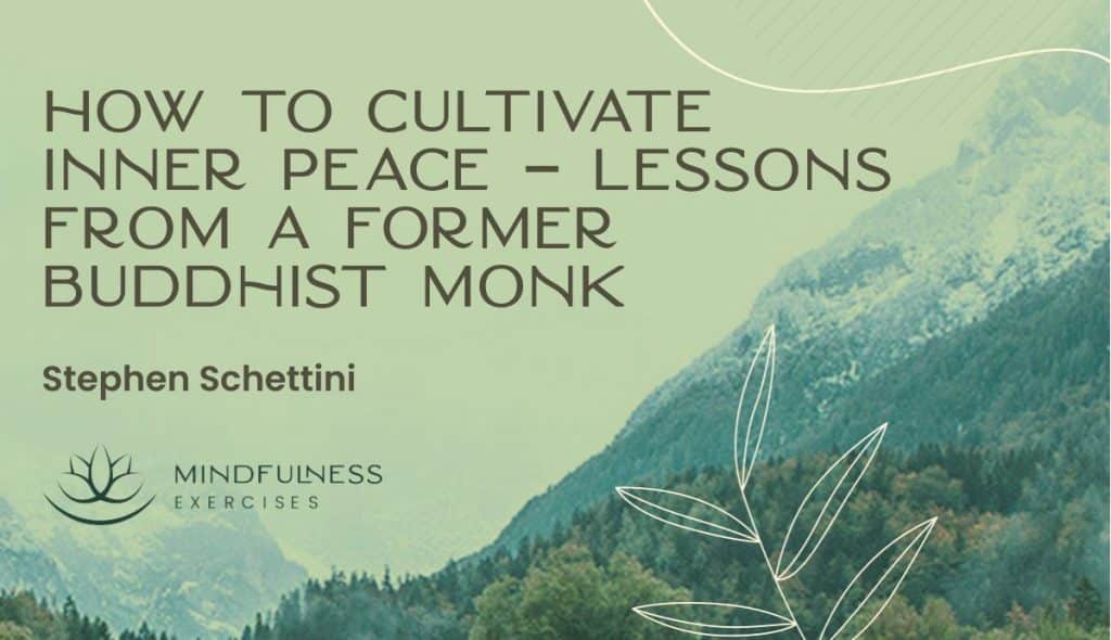 How to Cultivate Inner Peace, with Stephen Schettini